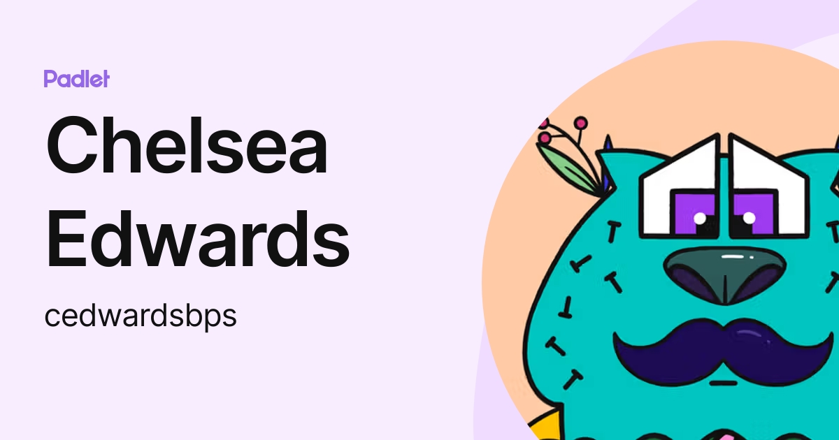 Chelsea Edwards (cedwardsbps) profile | Padlet