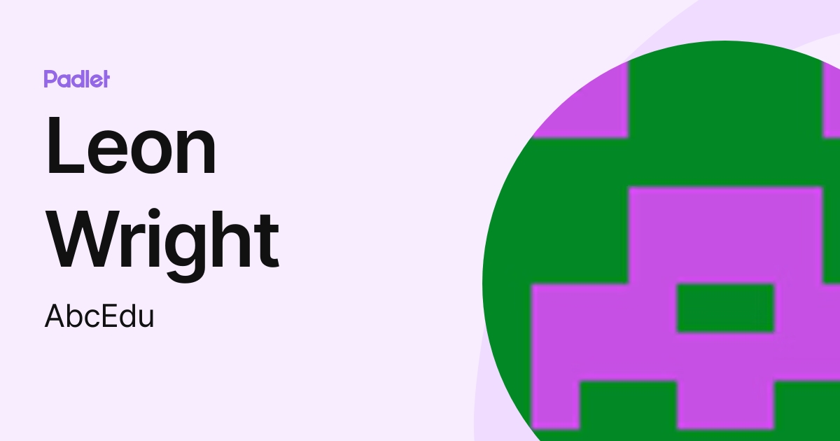 Leon Wright (AbcEdu) profile | Padlet