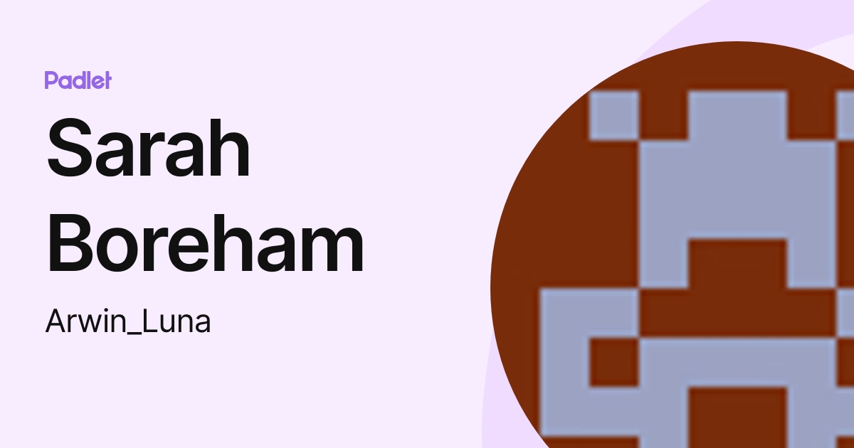 Sarah Boreham (Arwin_Luna) profile | Padlet