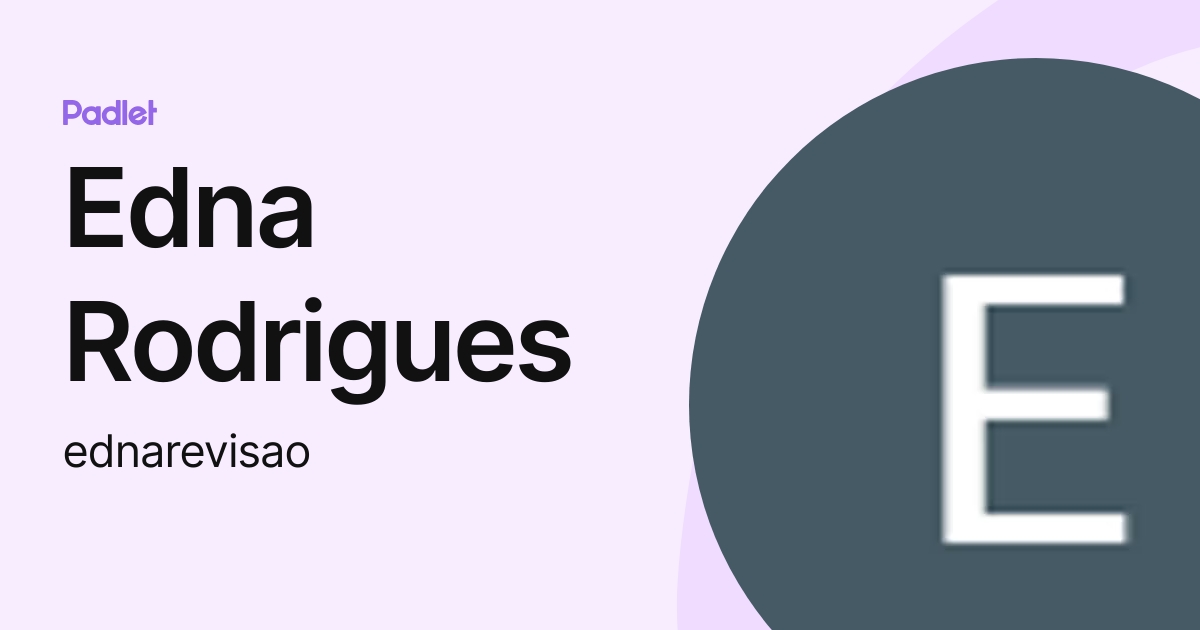 Edna Rodrigues (ednarevisao) profile | Padlet