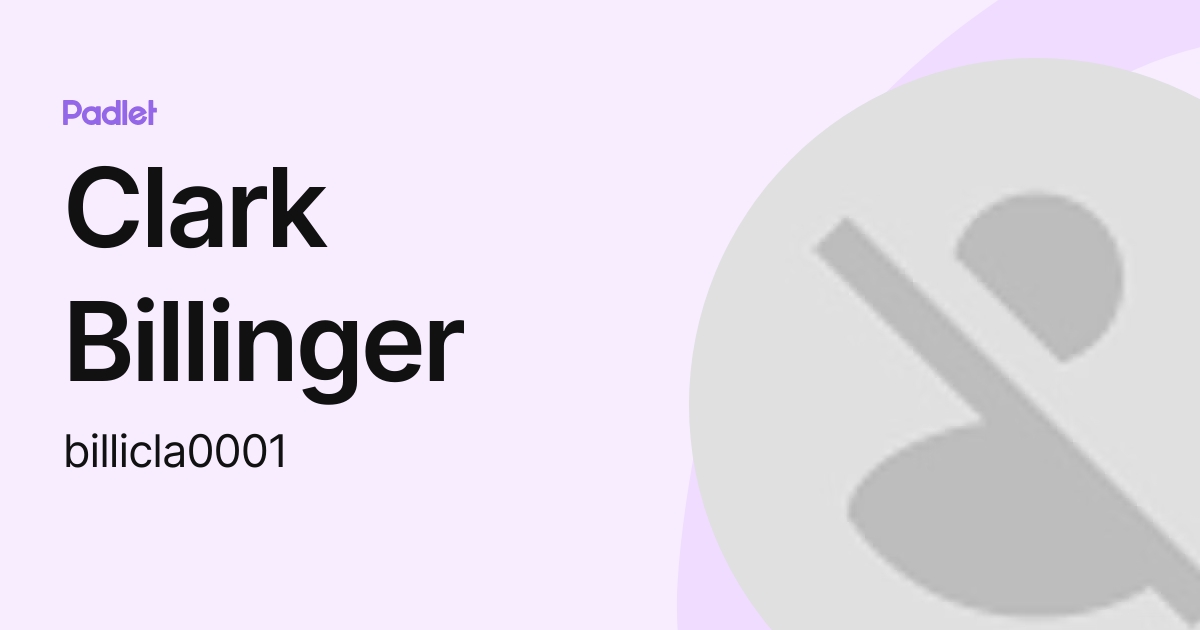 Clark Billinger (billicla0001) profile | Padlet