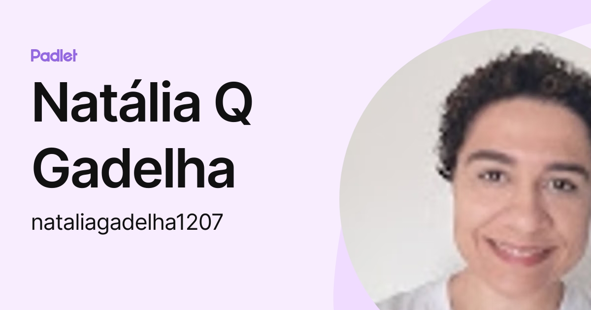 Natália Q Gadelha (nataliagadelha1207) profile | Padlet