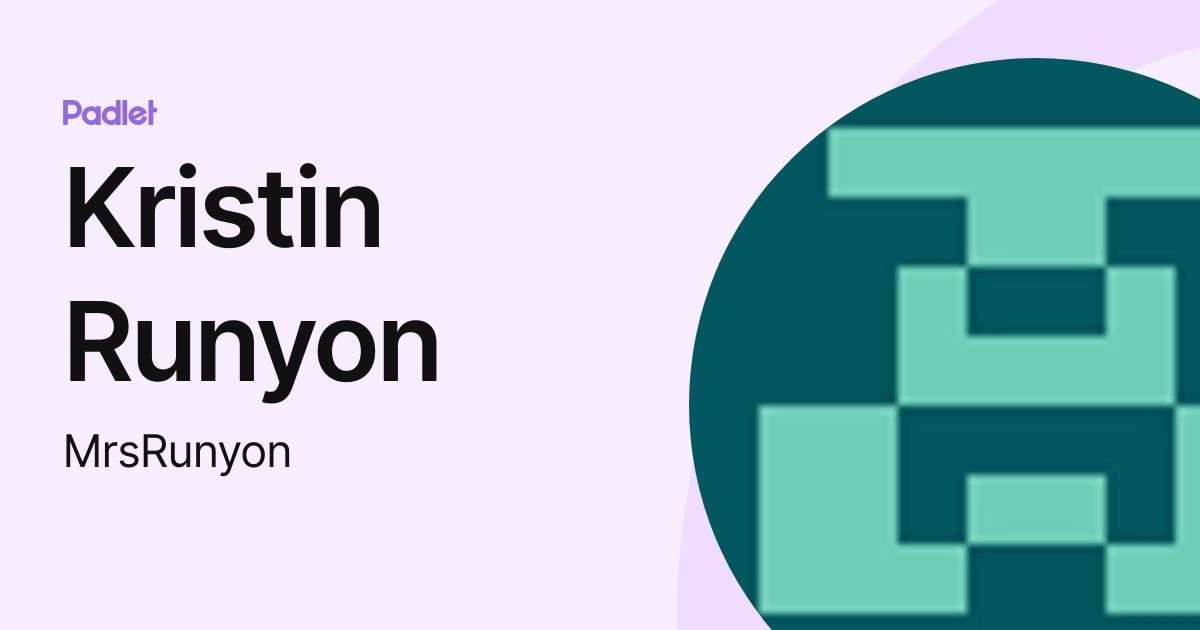 Kristin Runyon (MrsRunyon) profile | Padlet