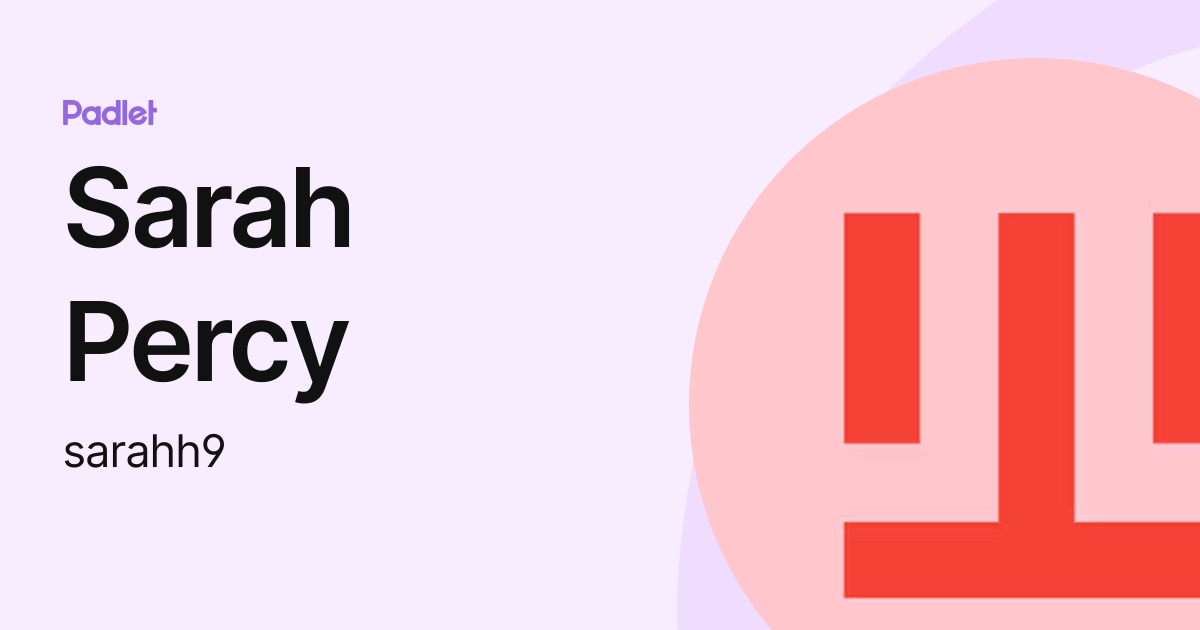 Sarah Percy (sarahh9) profile | Padlet