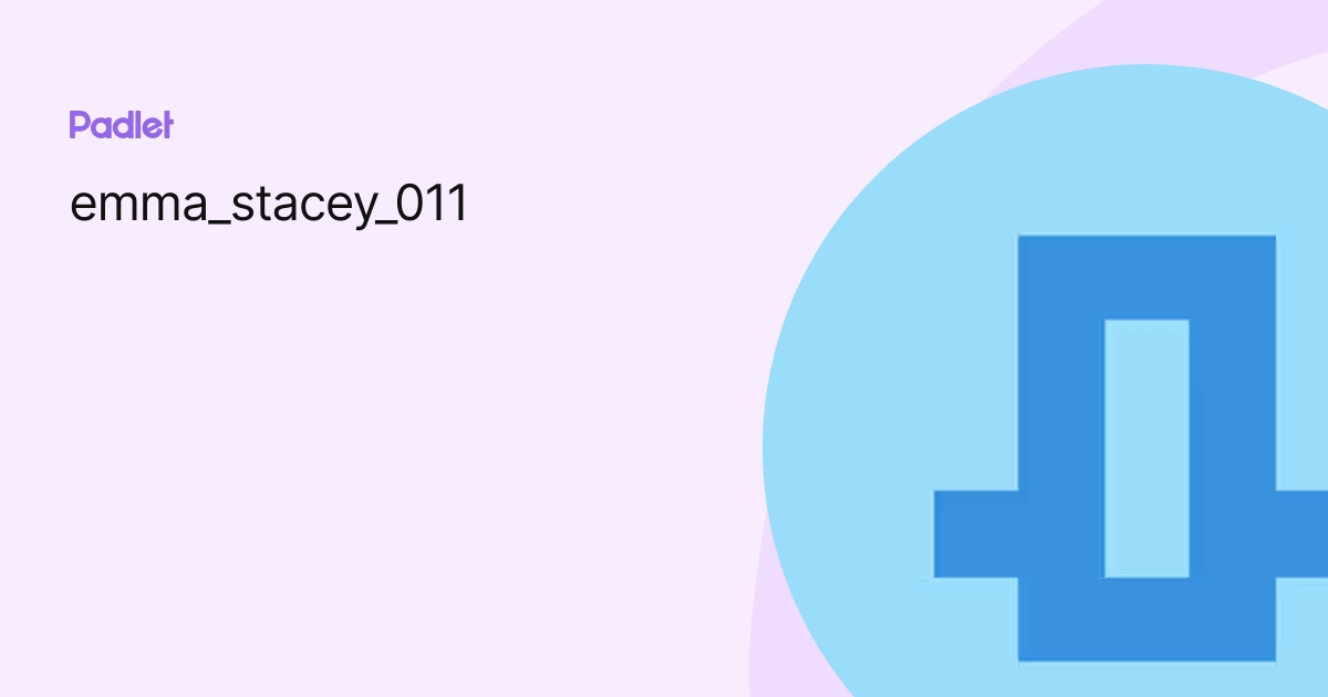 emma_stacey_011 profile | Padlet