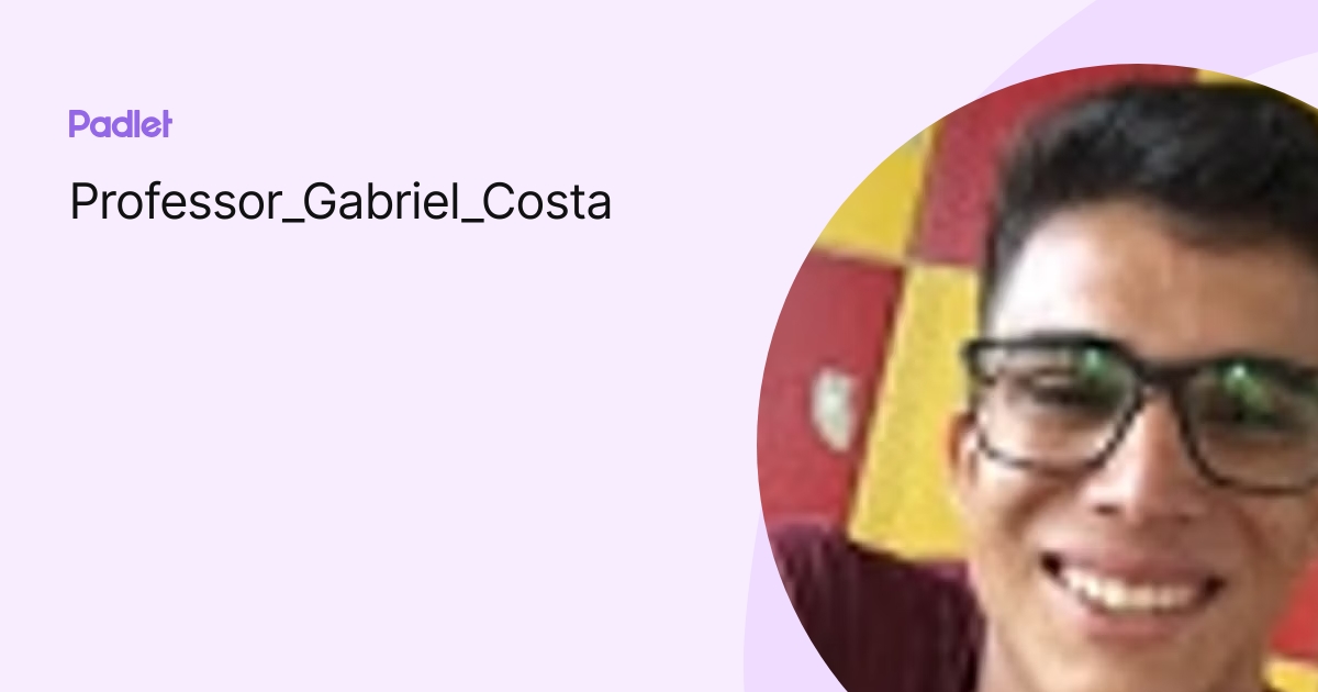 Professor_Gabriel_Costa profile | Padlet