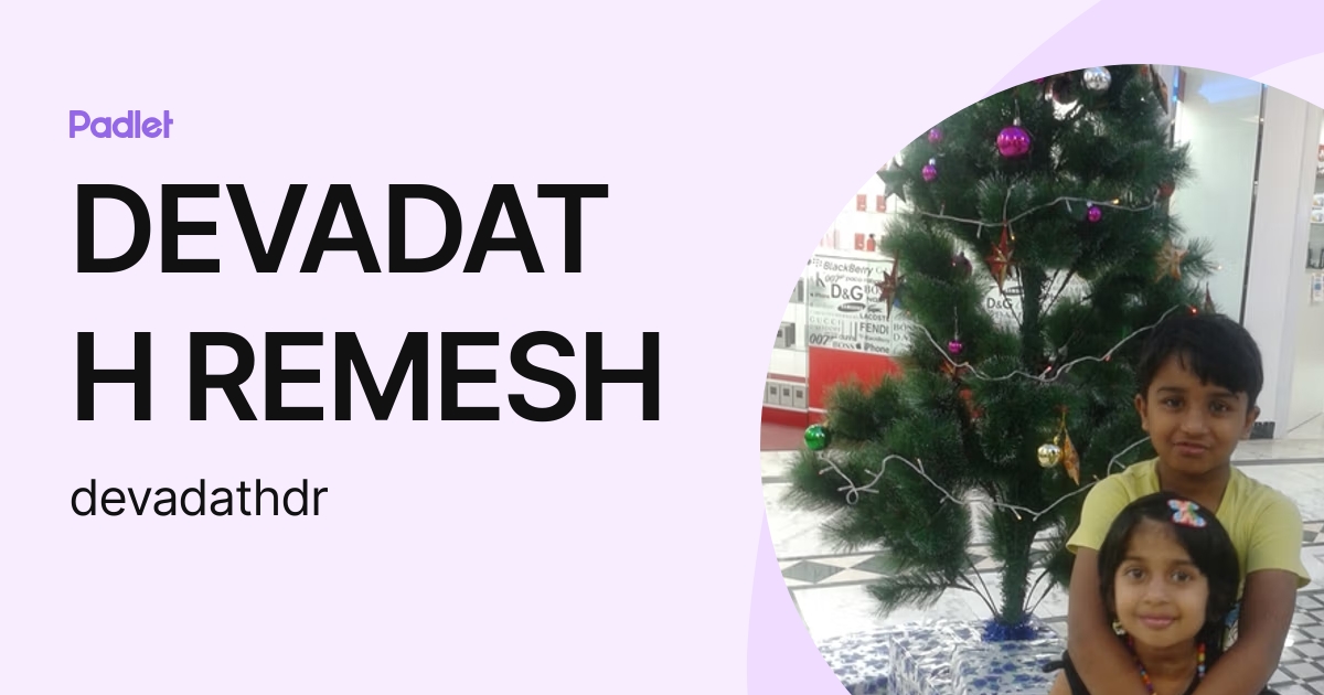 DEVADATH REMESH (devadathdr) profile | Padlet