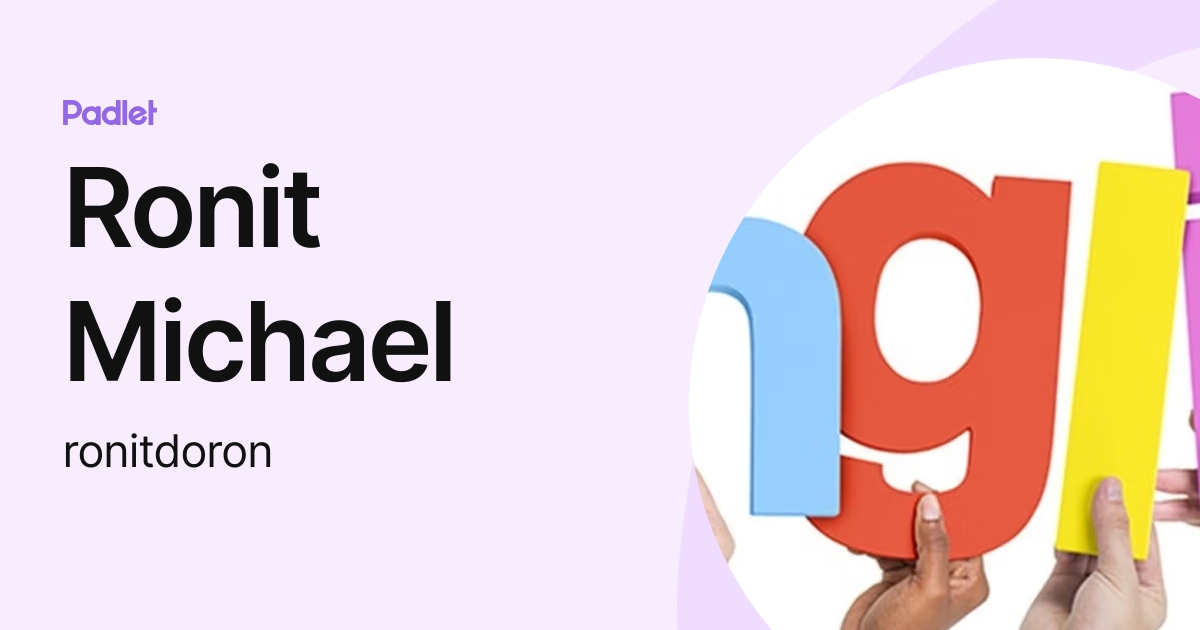 Ronit Michael (ronitdoron) profile | Padlet