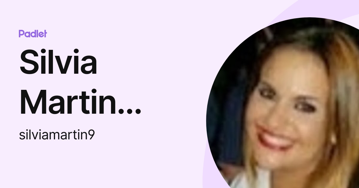 Silvia Martin Hernandez (silviamartin9) profile | Padlet