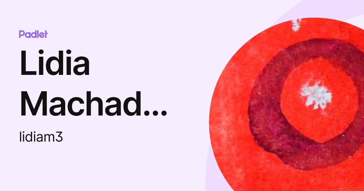 Lidia Machado Da Silva Souza (lidiam3) profile | Padlet