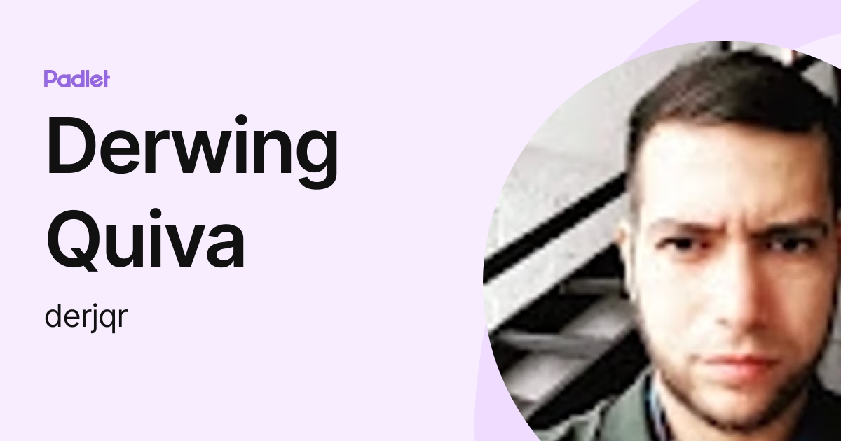Derwing Quiva (derjqr) profile | Padlet