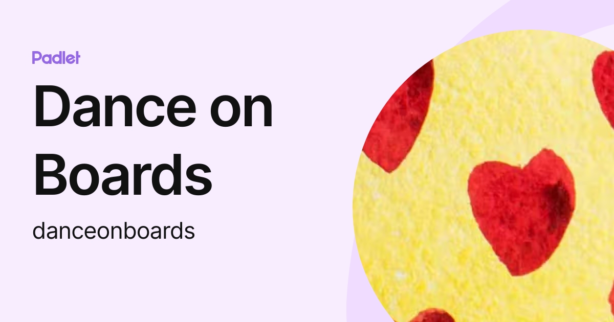Dance on Boards (danceonboards) profile | Padlet