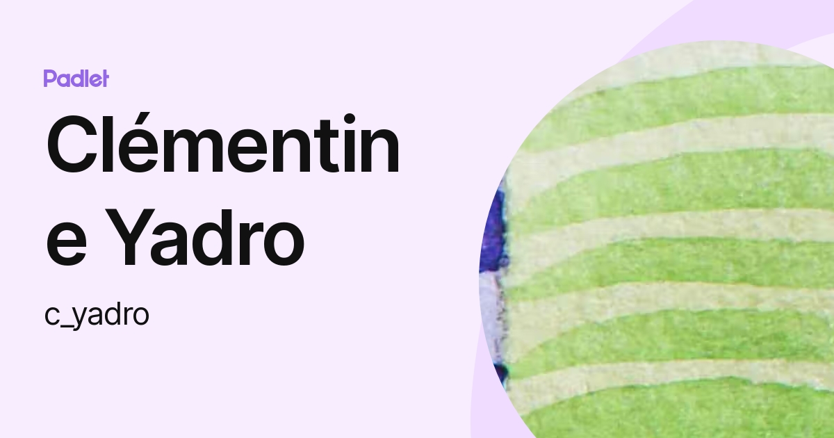 Clémentine Yadro (c_yadro) profile | Padlet