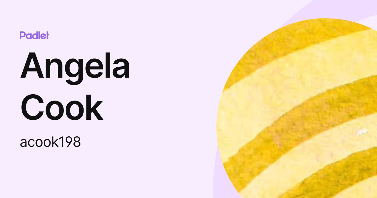 Angela Cook (acook198) profile | Padlet
