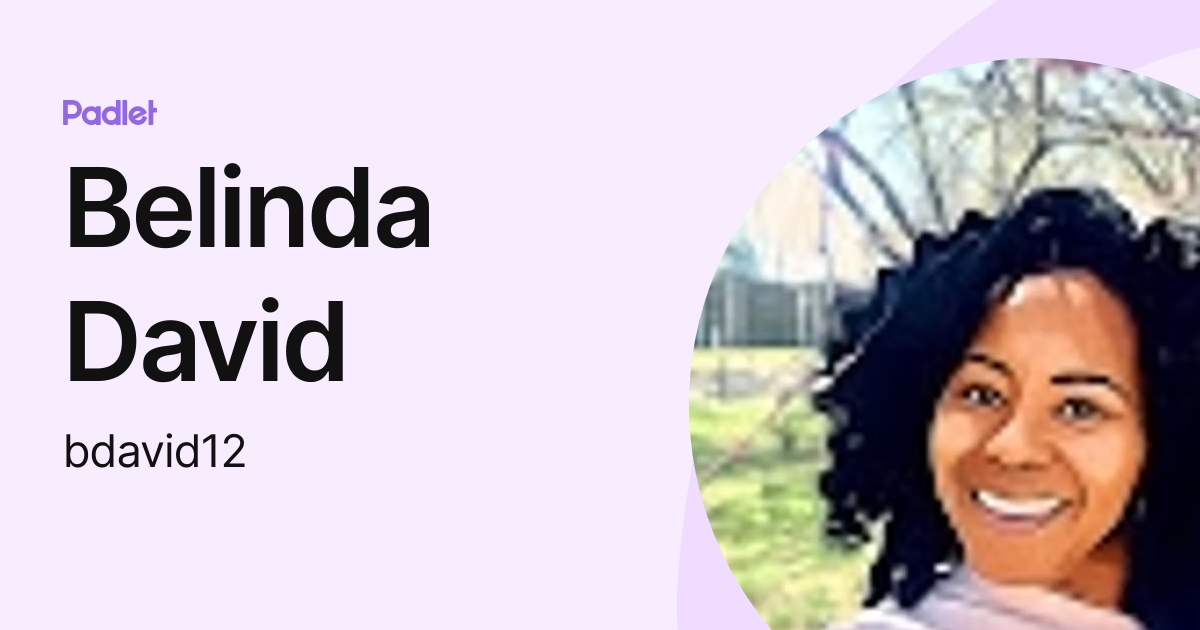 Belinda David (bdavid12) profile | Padlet