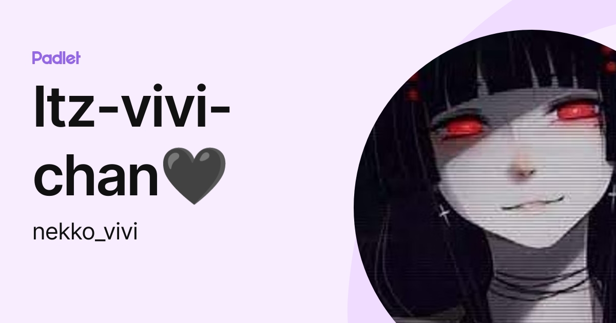 Itz-vivi-chan🖤 (nekko_vivi) profile | Padlet