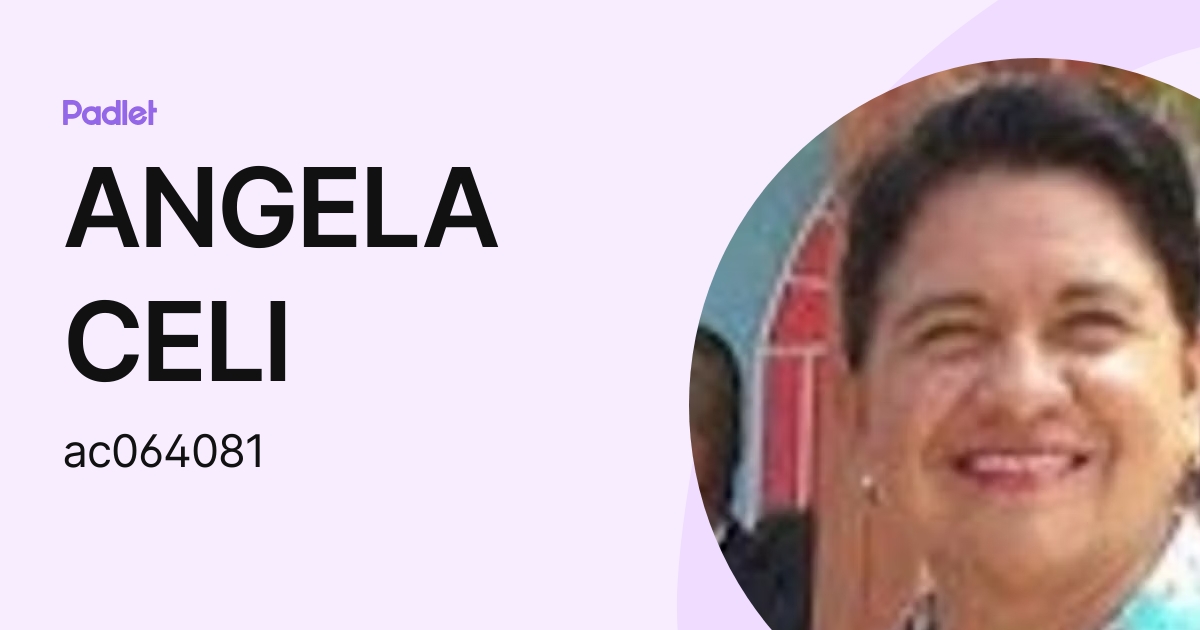 ANGELA CELI (ac064081) profile | Padlet