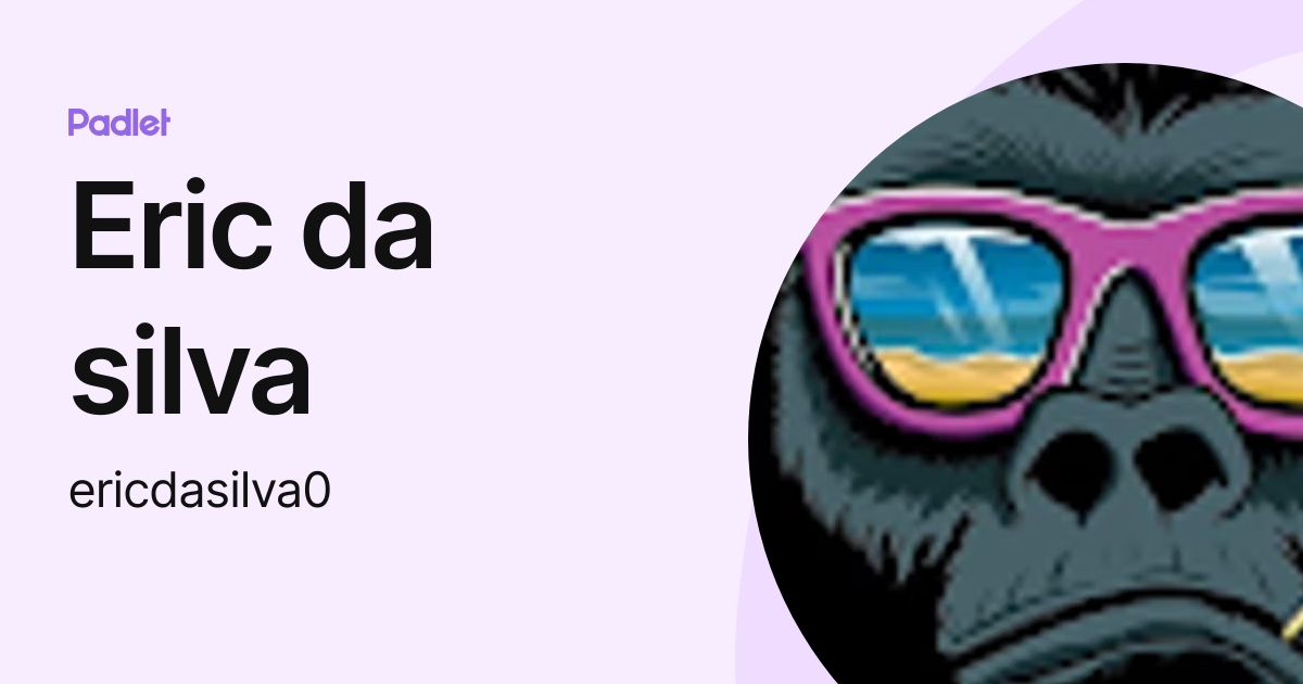 Eric da silva (ericdasilva0) profile | Padlet