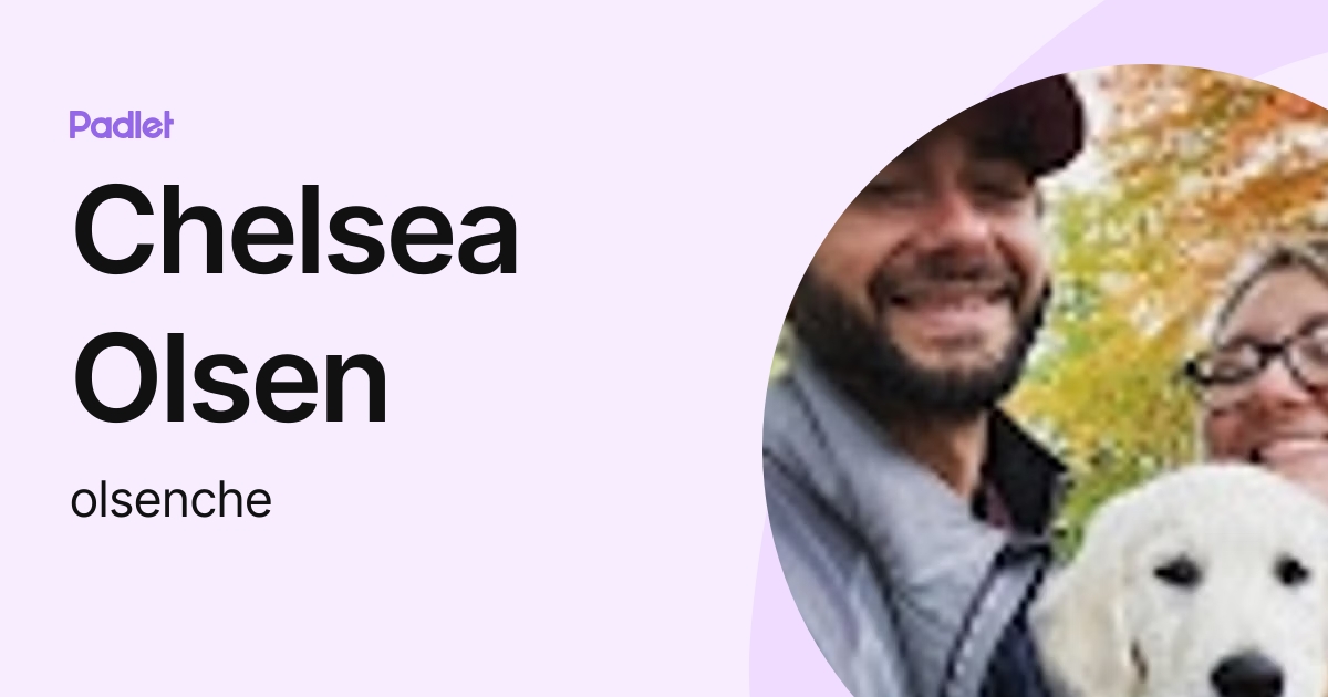 Chelsea Olsen (olsenche) profile | Padlet