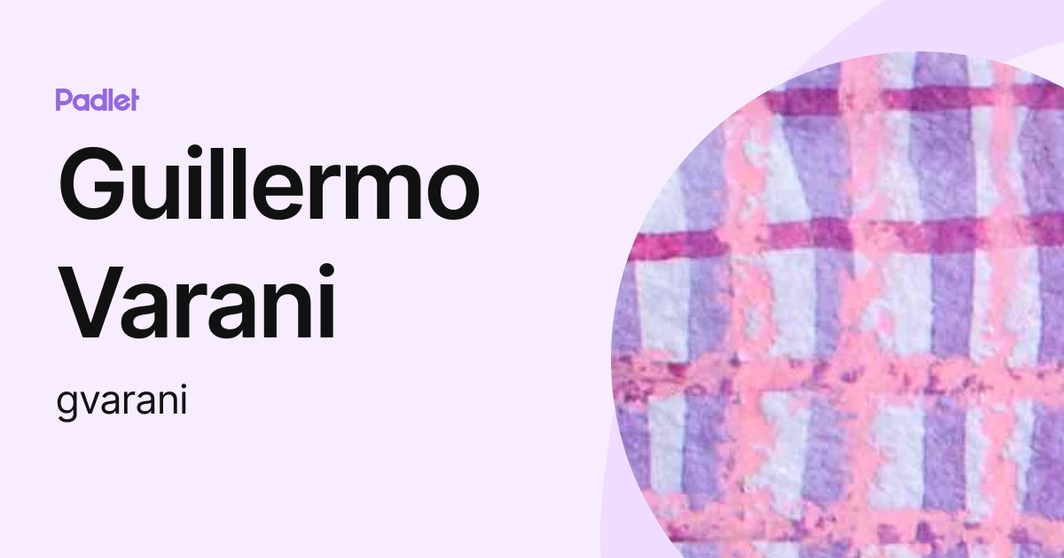 Guillermo Varani (gvarani) profile | Padlet