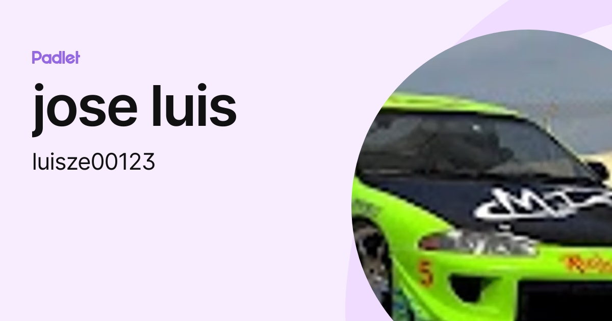 jose luis (luisze00123) profile | Padlet
