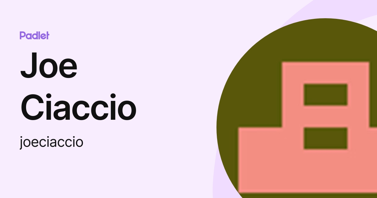 Joe Ciaccio (joeciaccio) profile | Padlet