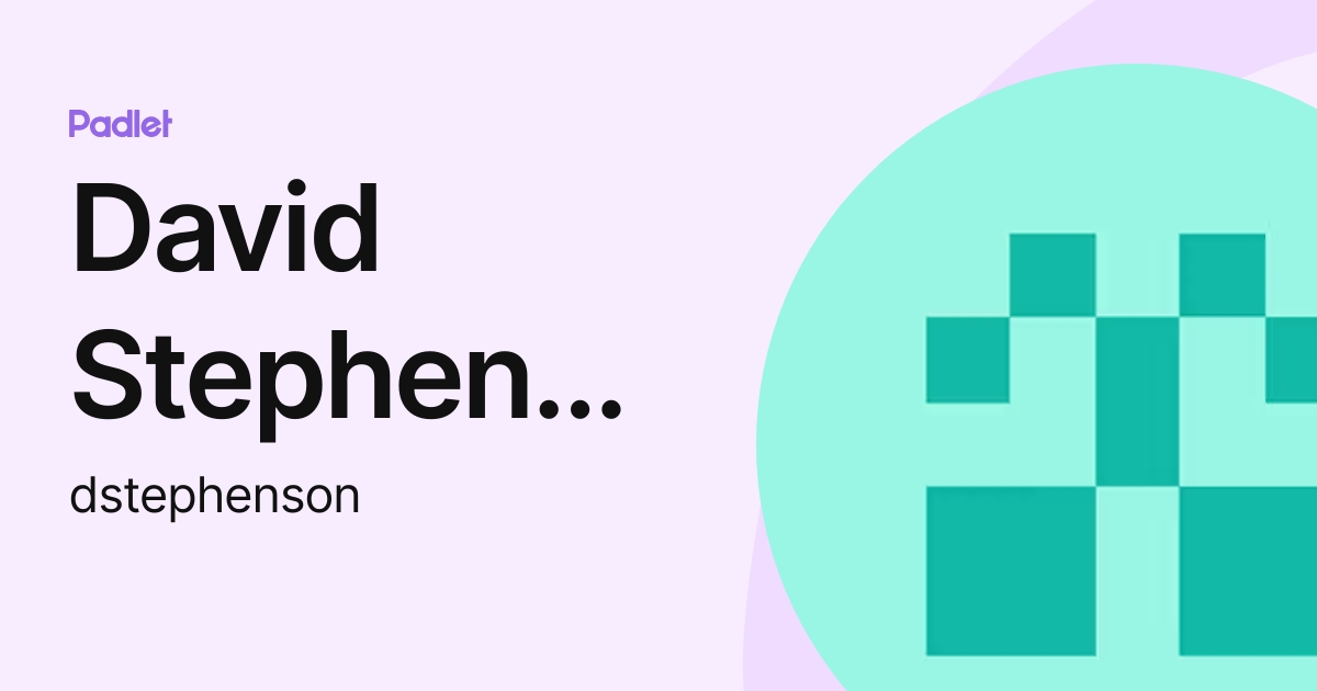 David Stephenson (dstephenson) profile | Padlet