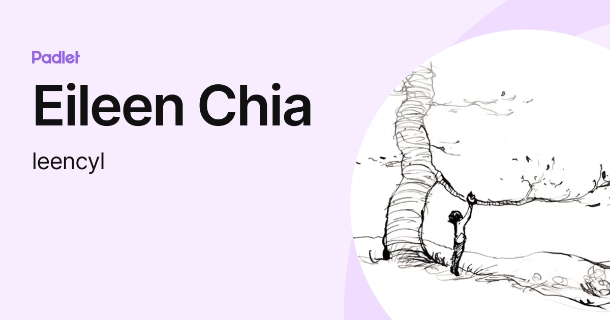 Eileen Chia (leencyl) profile | Padlet