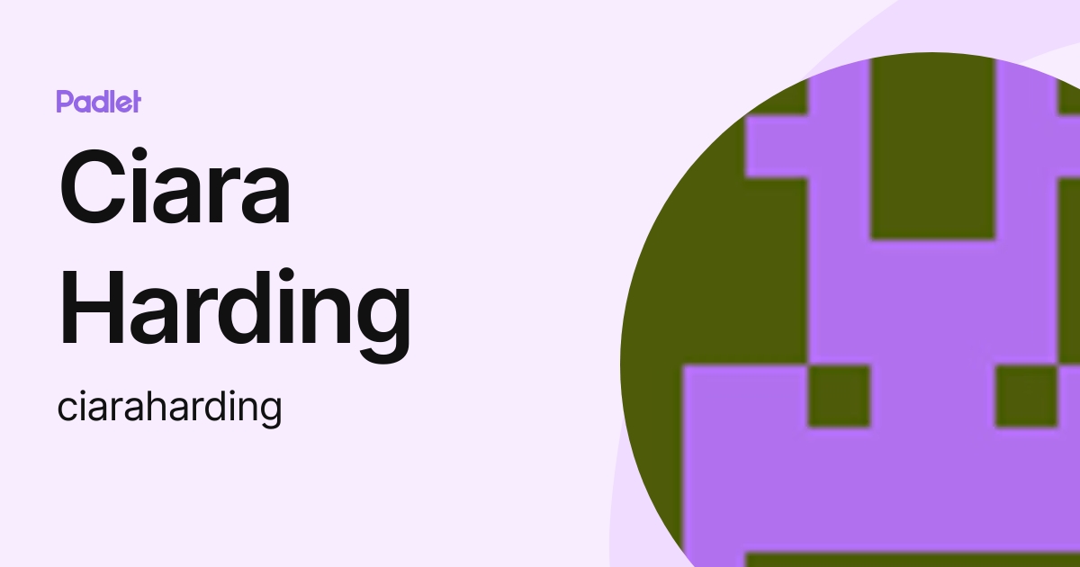 Ciara Harding (ciaraharding) profile | Padlet