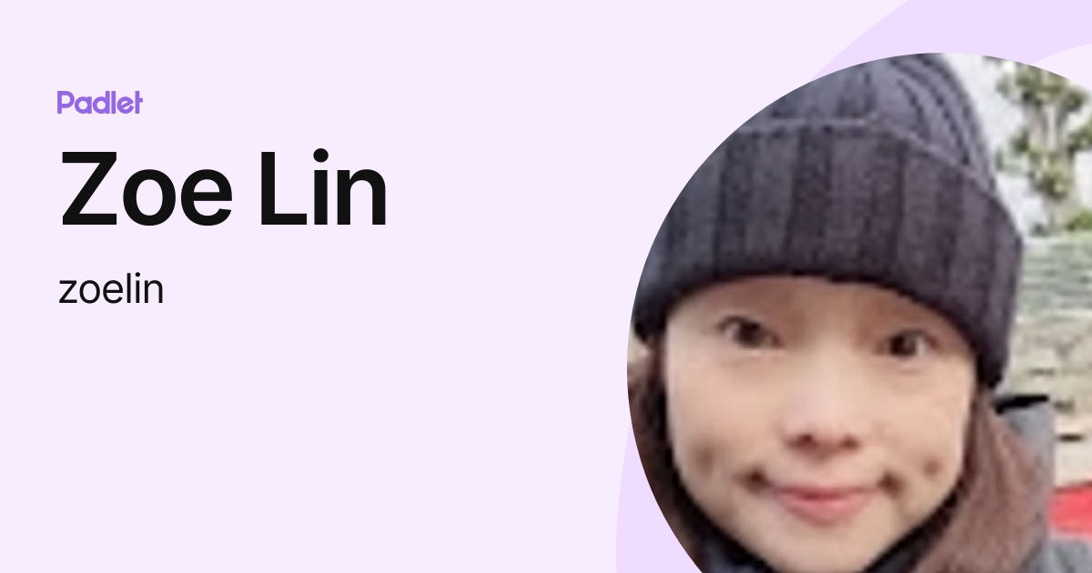 Zoe Lin (zoelin) profile | Padlet