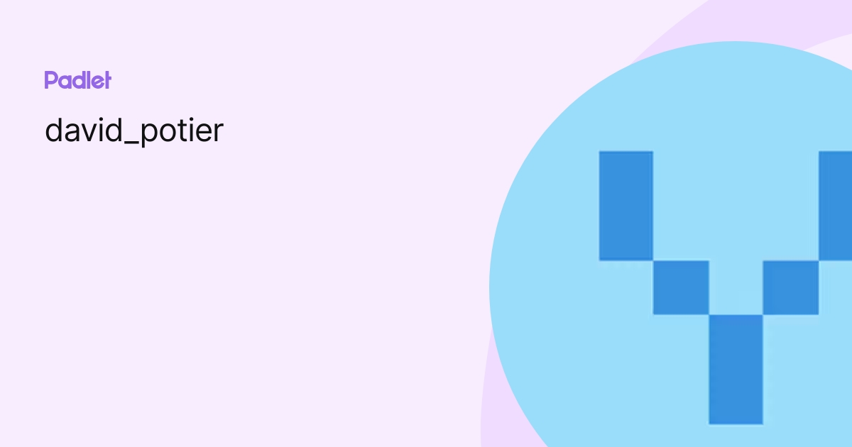 david_potier profile | Padlet