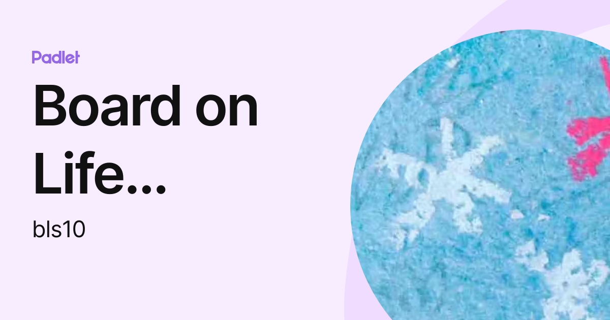 Board on Life Sciences (bls10) profile | Padlet