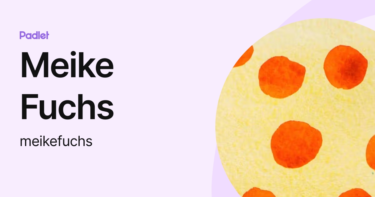 Meike Fuchs (meikefuchs) profile | Padlet