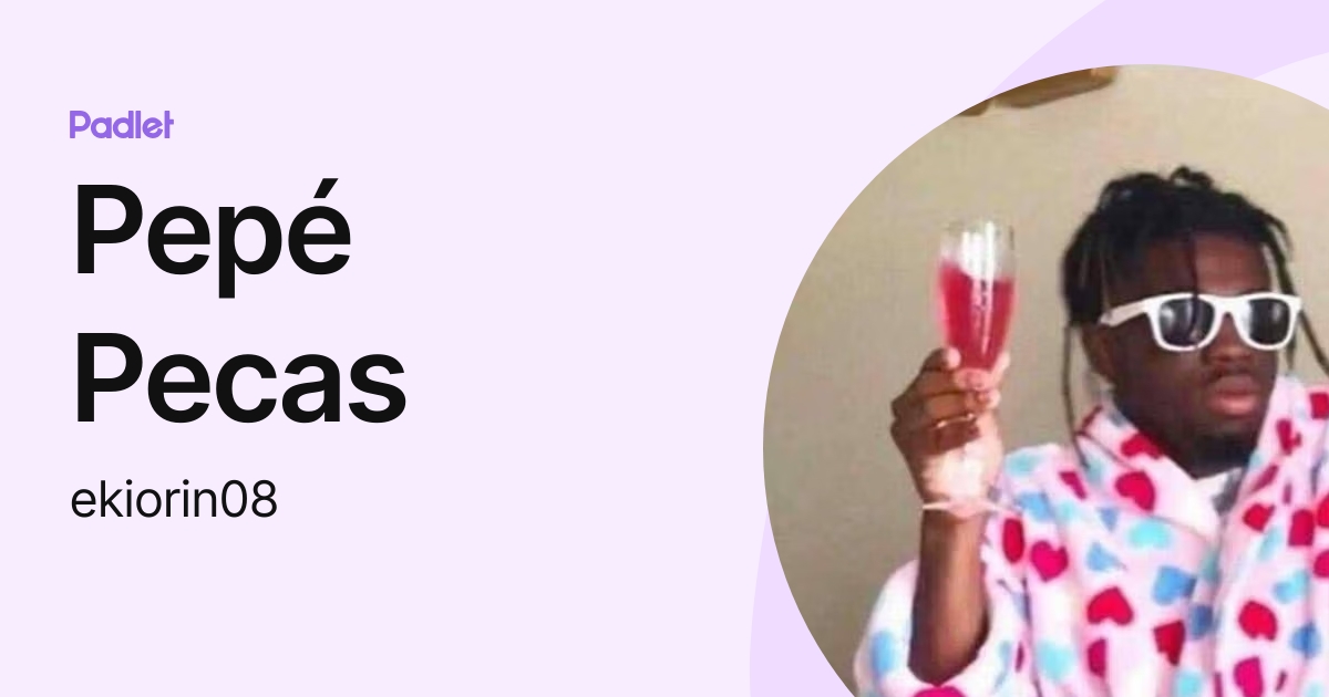 Pepé Pecas (ekiorin08) profile | Padlet