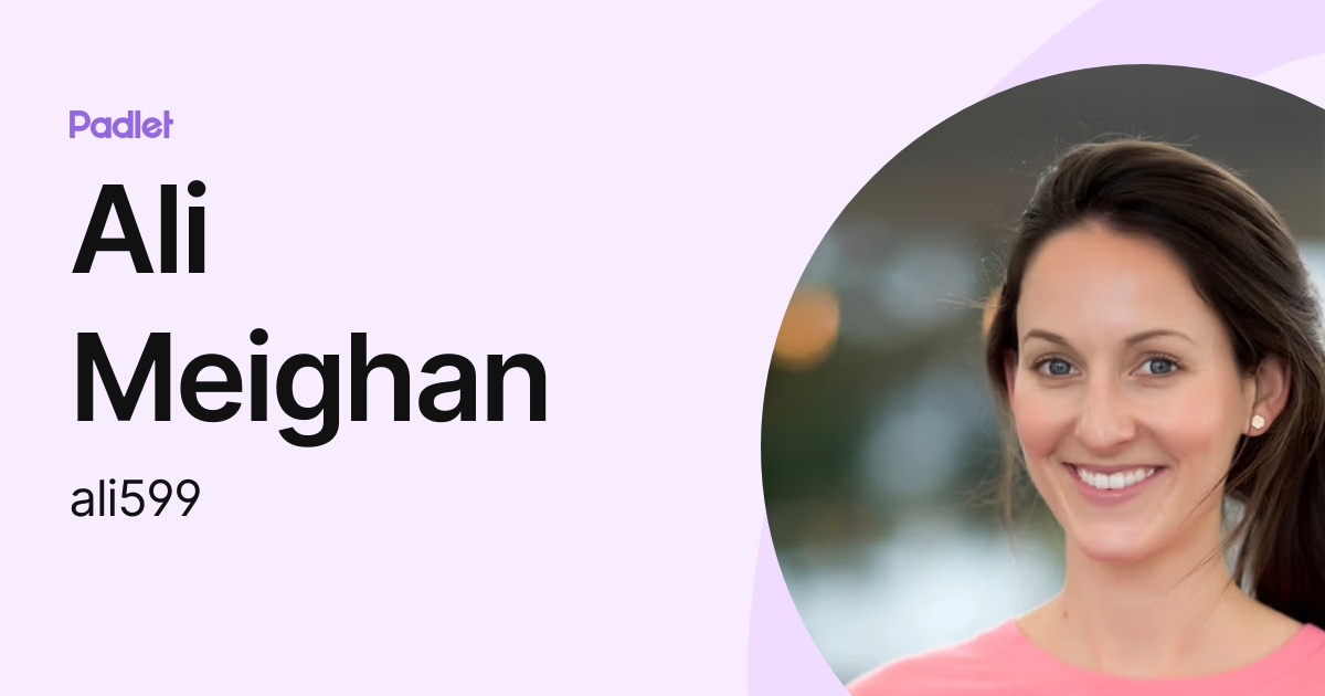 Ali Meighan (ali599) profile | Padlet