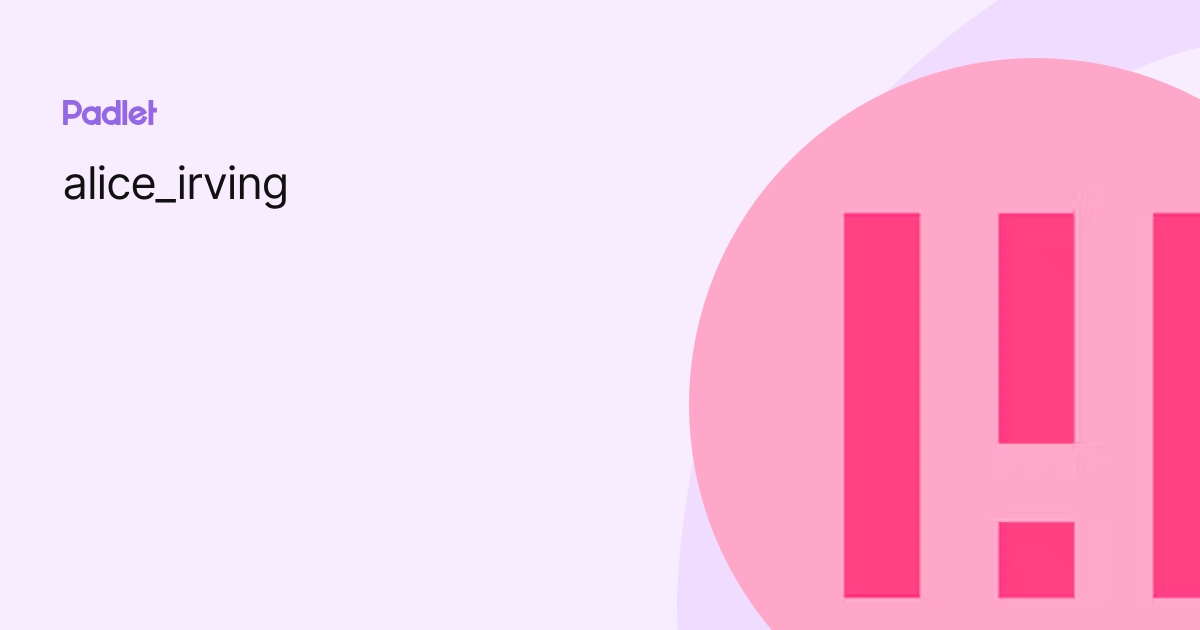 alice_irving profile | Padlet