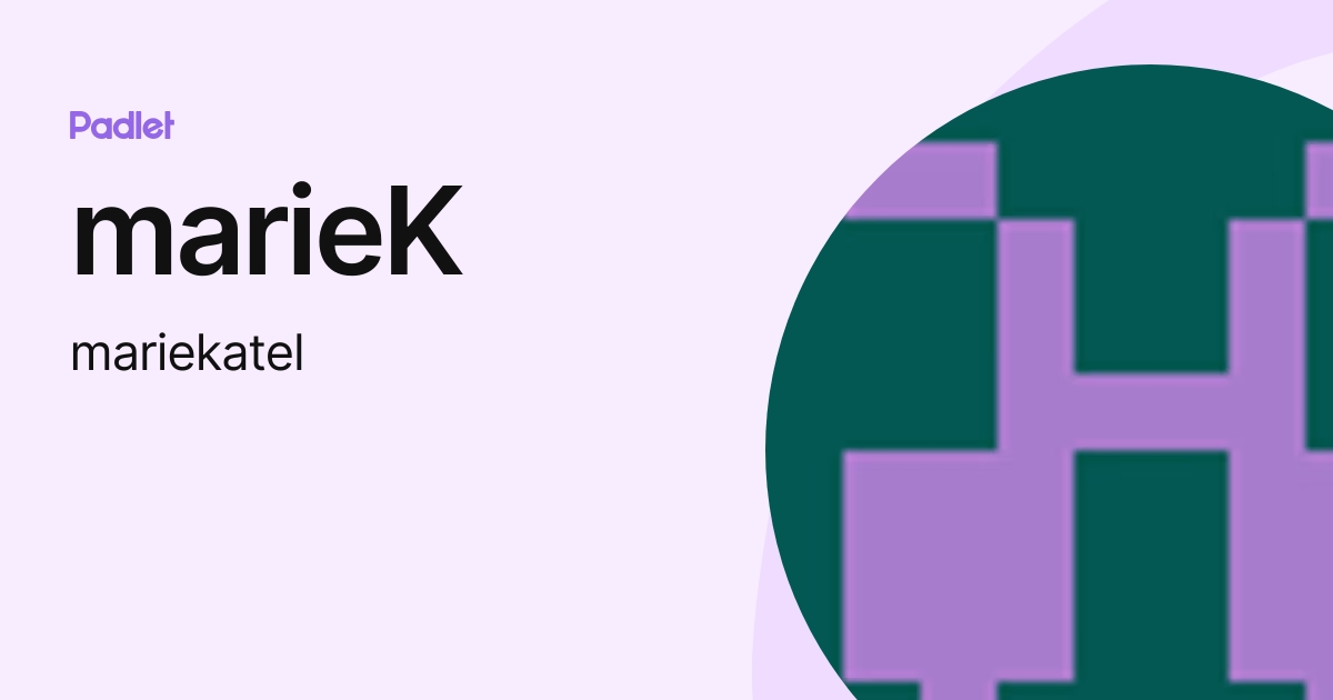 marieK (mariekatel) profile | Padlet