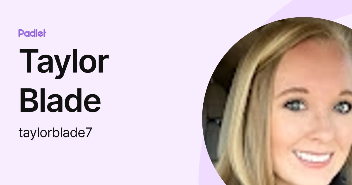 Taylor Blade (taylorblade7) profile | Padlet