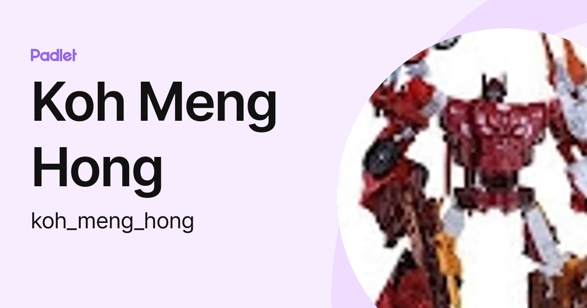 Koh Meng Hong (koh_meng_hong) profile | Padlet