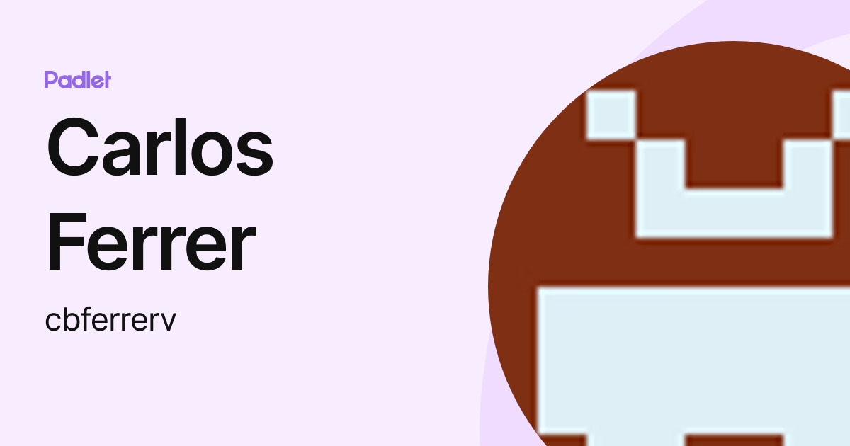 Carlos Ferrer (cbferrerv) profile | Padlet