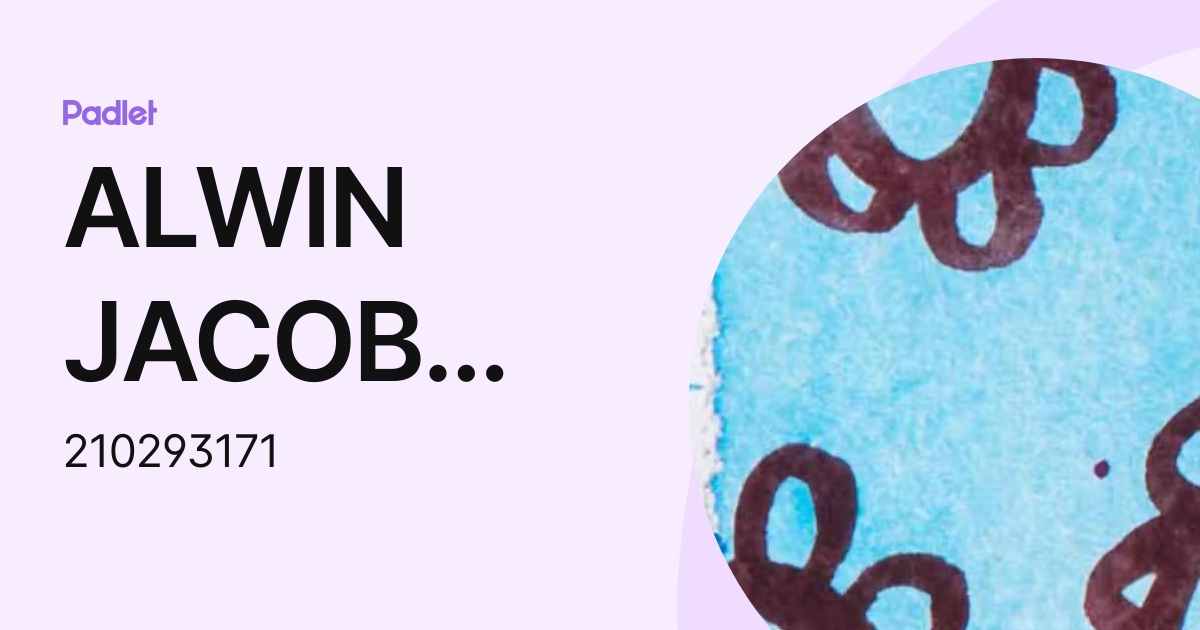 ALWIN JACOB KURIAN (210293171) profile | Padlet