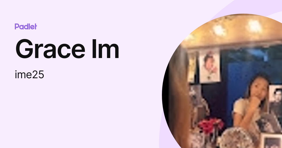 Grace Im (ime25) profile | Padlet