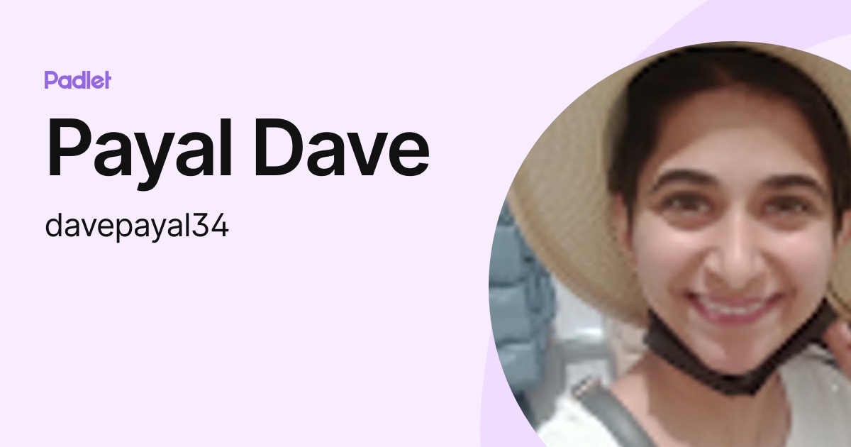 Payal Dave (davepayal34) profile | Padlet