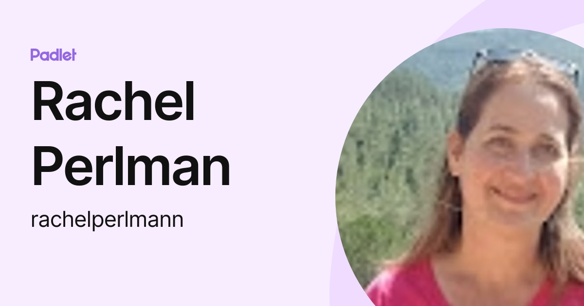 Rachel Perlman (rachelperlmann) profile | Padlet