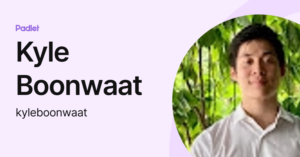 Kyle Boonwaat (kyleboonwaat) profile | Padlet