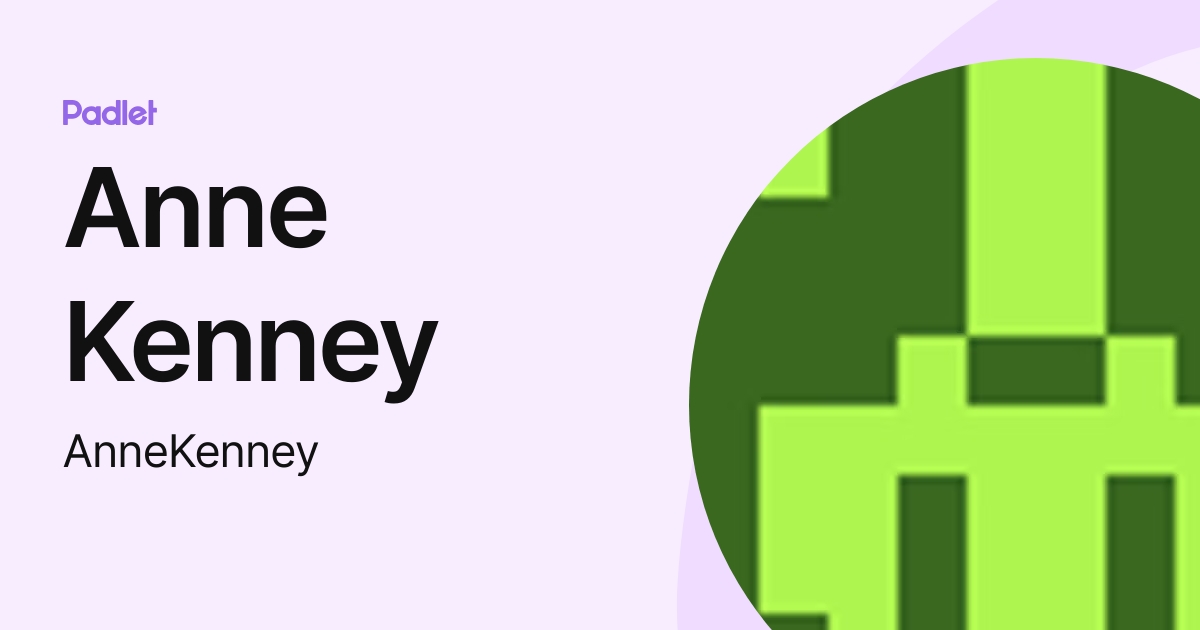 Anne Kenney (AnneKenney) profile | Padlet