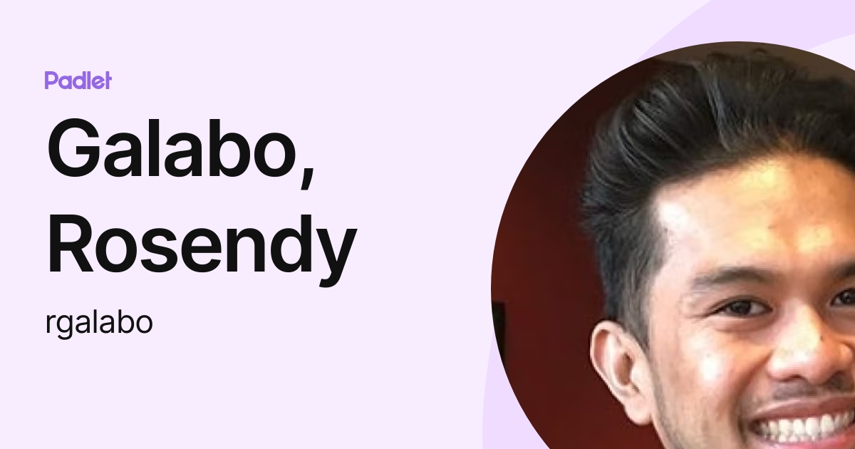 Galabo, Rosendy (rgalabo) profile | Padlet