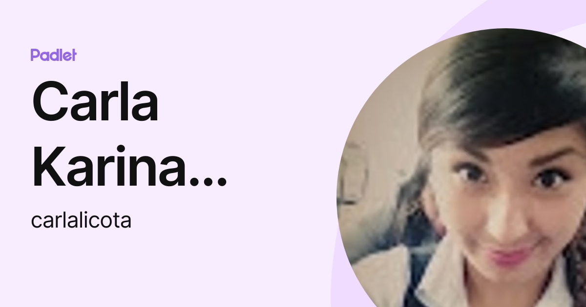 Carla Karina Licota Velásquez (carlalicota) profile | Padlet