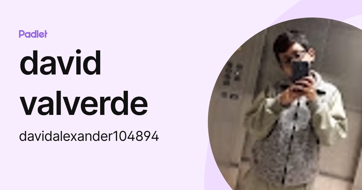 david valverde (davidalexander104894) profile | Padlet