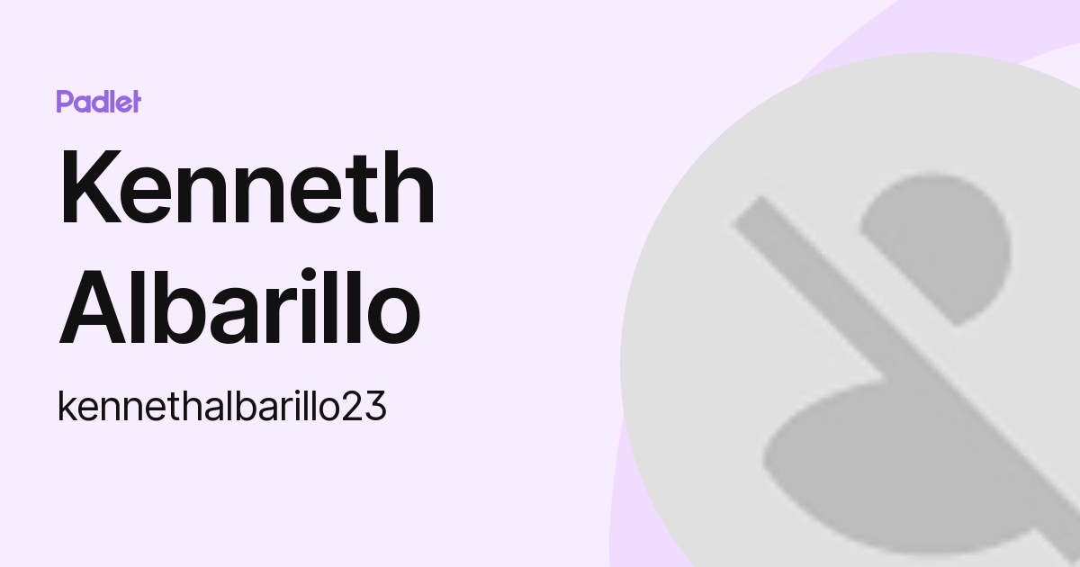 Kenneth Albarillo (kennethalbarillo23) profile | Padlet